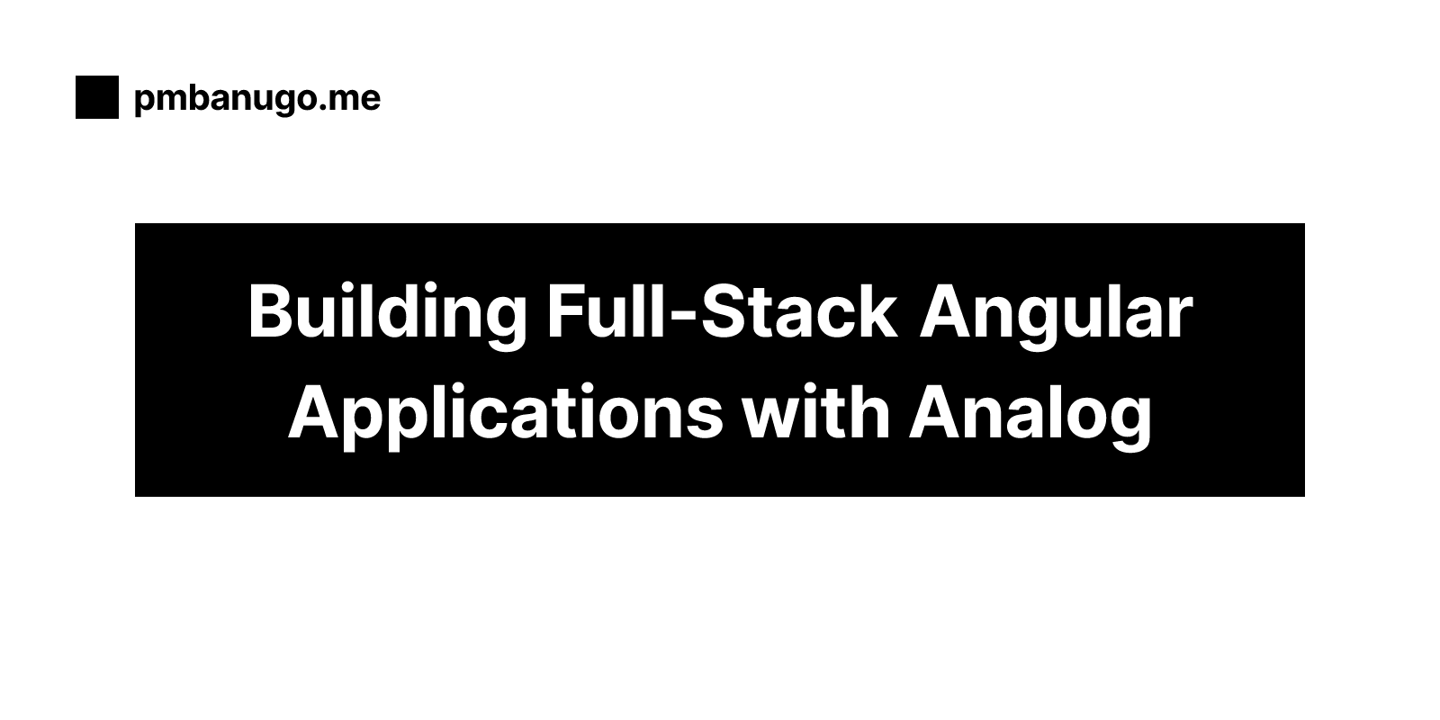 Building Full-Stack Angular Applications with Analog