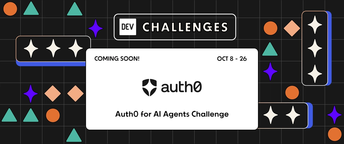 Auth0 for AI Agents Challenge - DEV Challenge - DEV Community