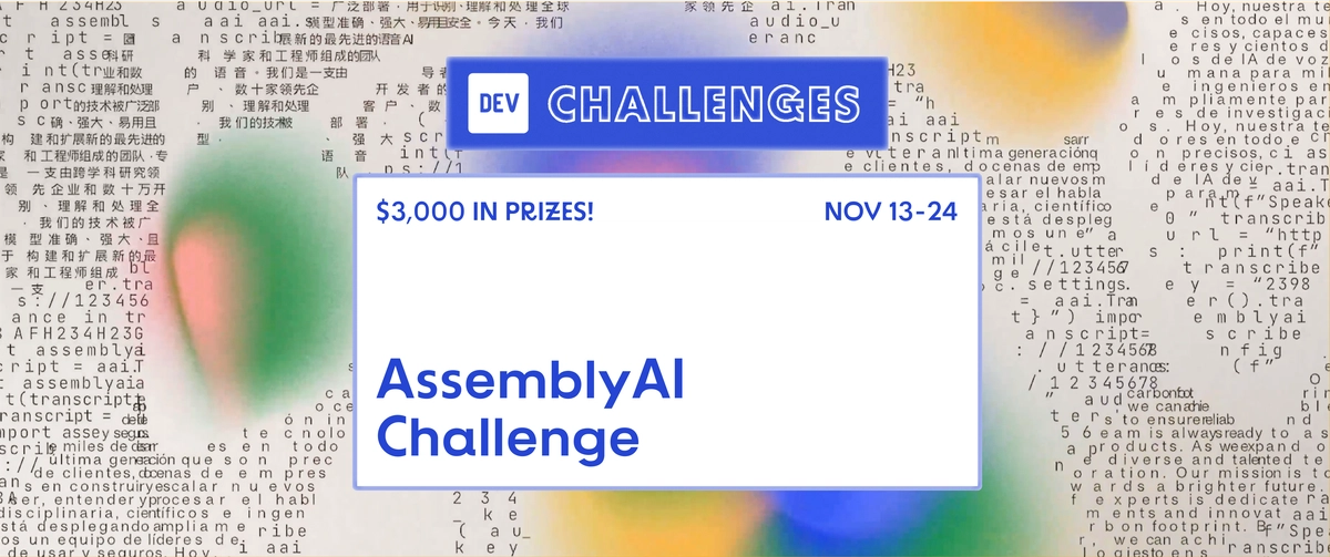 DEV Assemblyai Hackathons and Writing Challenges - DEV Community